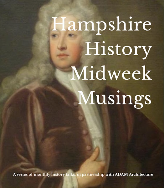 Hampshire History Trust Launches Midweek Musings Series with a Talk on ...